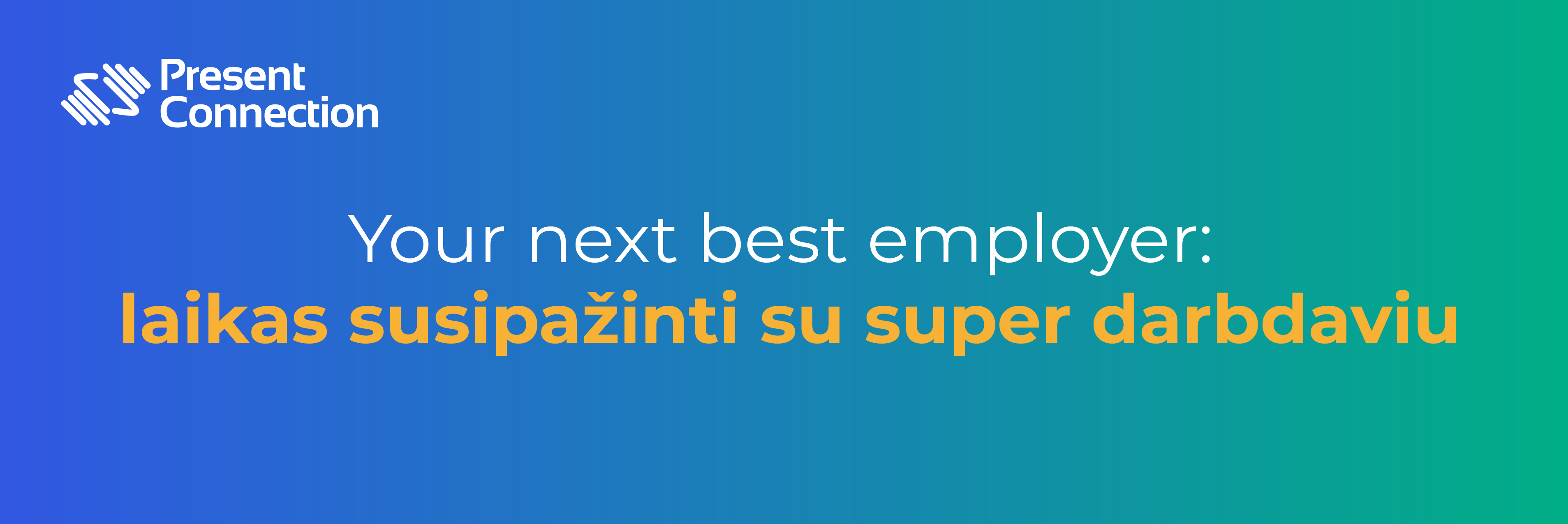 Present Connection | Your next best employer | idialogue